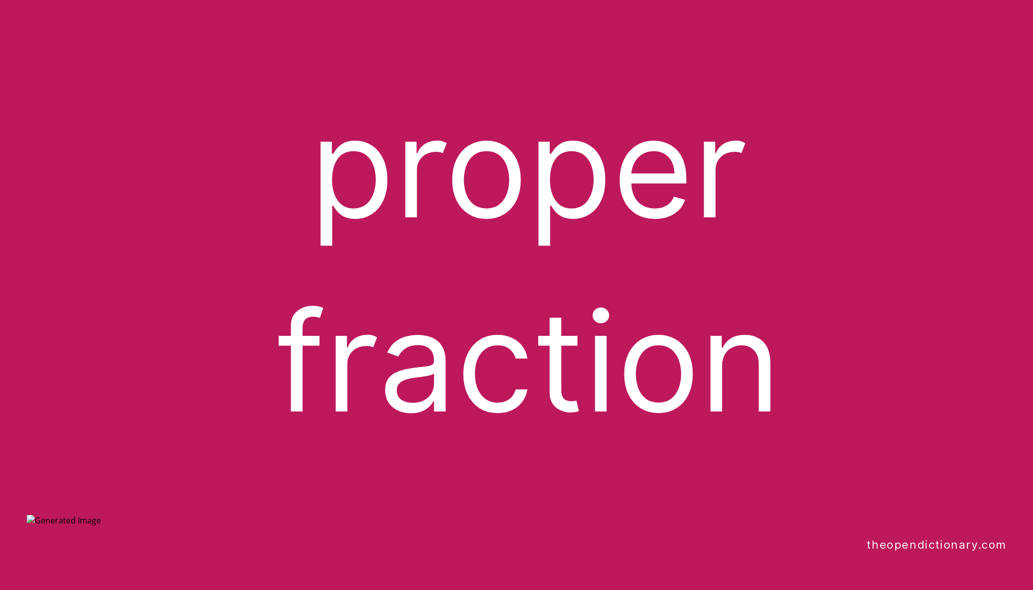 Proper Fraction Meaning Of Proper Fraction Definition Of Proper
